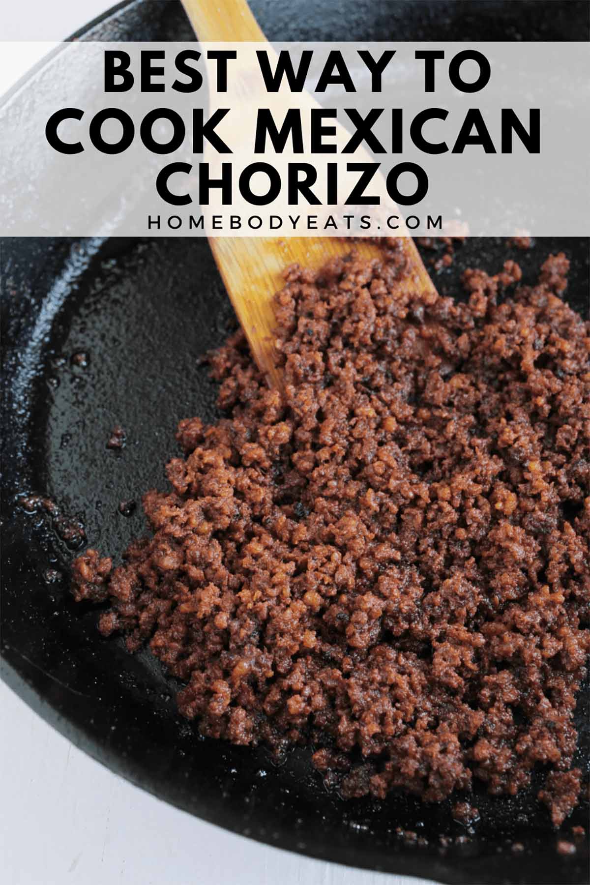The Best Way to Cook Mexican Chorizo {with how-to video} - Homebody Eats