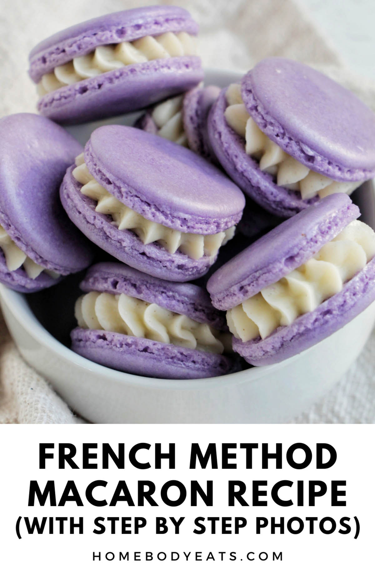 French Method Macarons (Complete Recipe Guide) - Homebody Eats