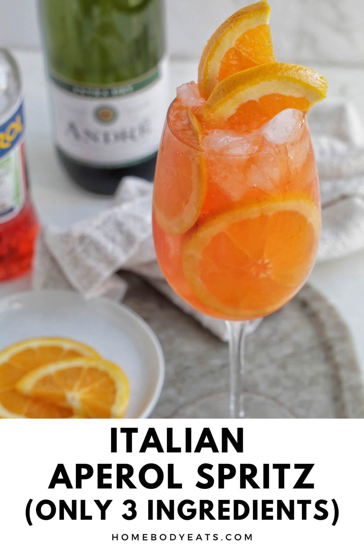 Italian Aperol Spritz (3 Ingredients) - Homebody Eats