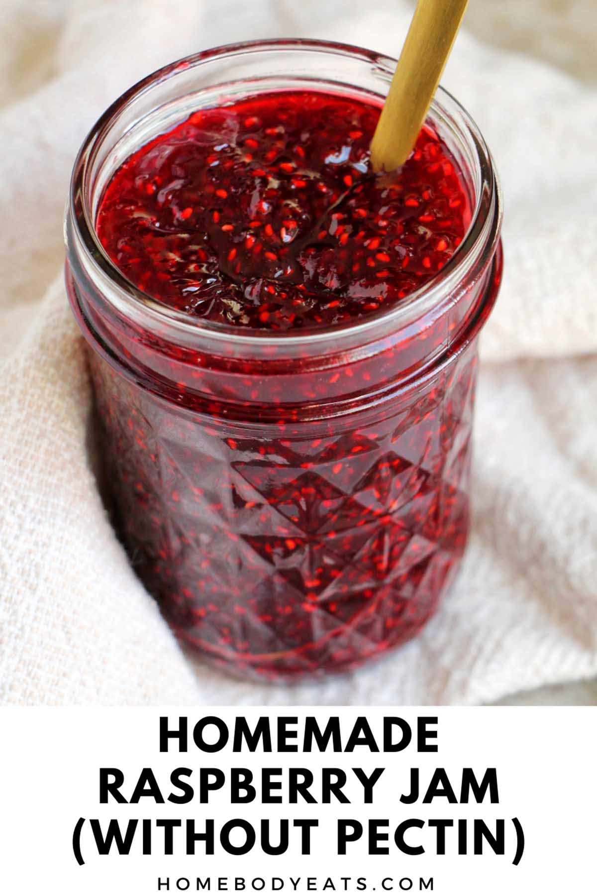 Raspberry Jam (Without Pectin) - Homebody Eats
